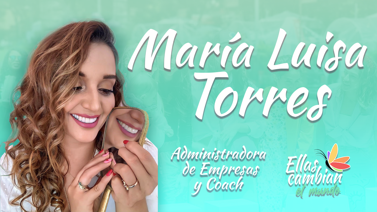 #Recordamos María Luisa Torres - Ellas cambian el mundo - Teleamiga