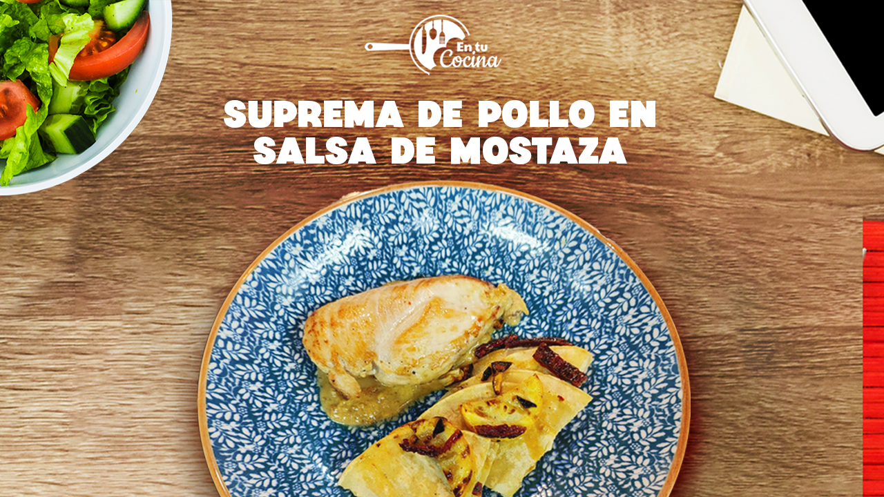 Suprema de pollo en salsa de mostaza - en tu Cocina - Teleamiga