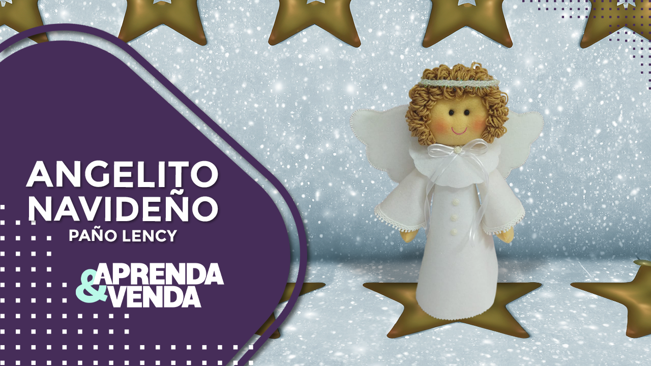 Angelito Navideño - Paño Lency- Navidad - Aprenda y Venda - Teleamiga